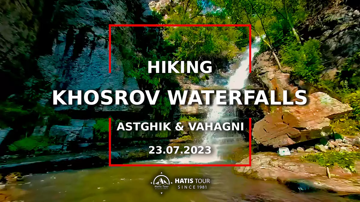 Hiking to Astghik and Vahagni Waterfalls | Khosrov Reserve