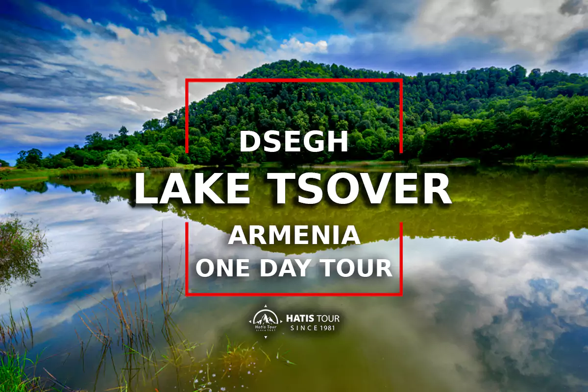 Dsegh - Tsover lake | One Day Tour in Armenia